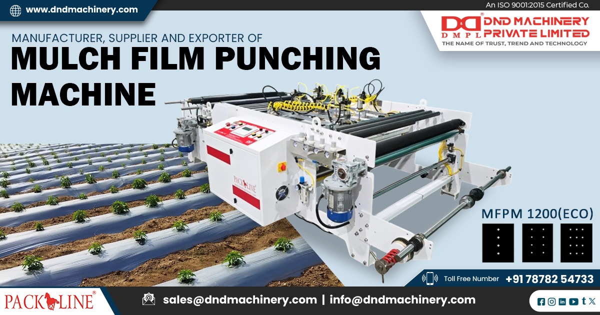 Agricultural Mulch Film Punching Machine in Malawi - DND Machinery Pvt Ltd